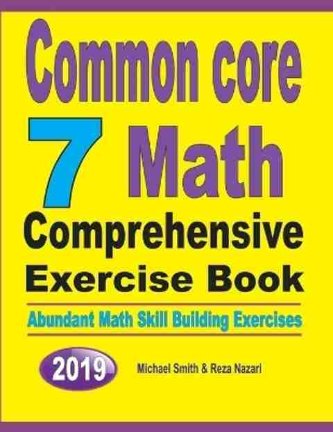 Common Core 7 Math Comprehensive Exercise Book: Buy Common Core 7 Math ...