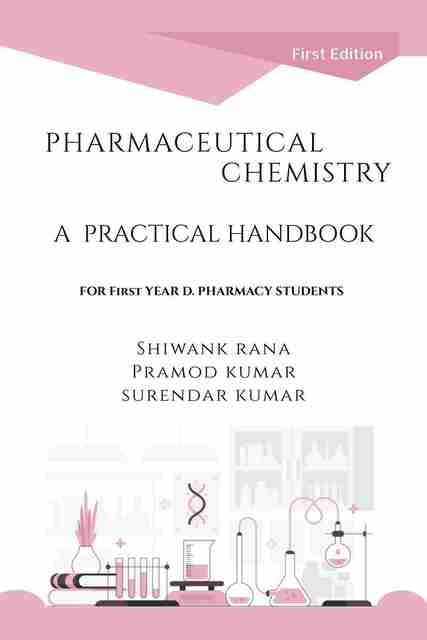 PHARMACEUTICAL CHEMISTRY, A PRACTICAL HANDBOOK - FOR 1st YEAR D ...