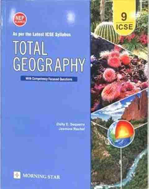 Morning Star Total Geography Textbook For ICSE Class 9, Latest Syllabus ...