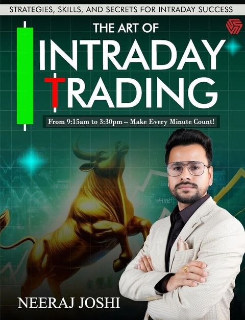 The Art of Intraday Trading Neeraj Joshi - Stock Market & Trading Book ...