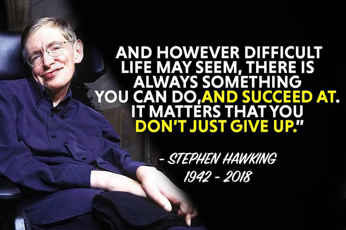 Stephen Hawking Inspirational Quotes Stephen Hawking Quote: “We Each