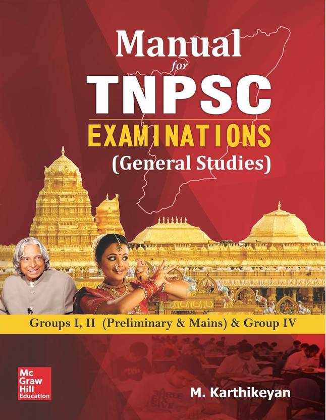 Manual for TNPSC Examinations (General Studies) Groups I, II (Preliminary & Mains) & Group IV ...