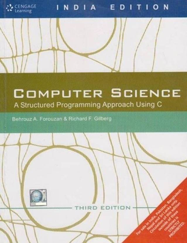Computer Science: A Structured Programming Approach Using C 3rd Edition ...