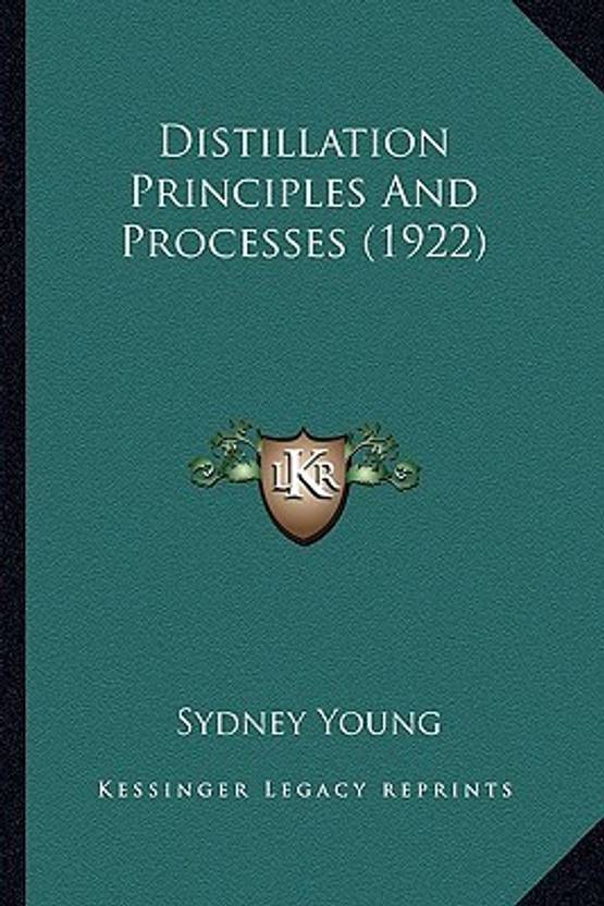 Distillation Principles and Processes (1922) Distillation Principles ...
