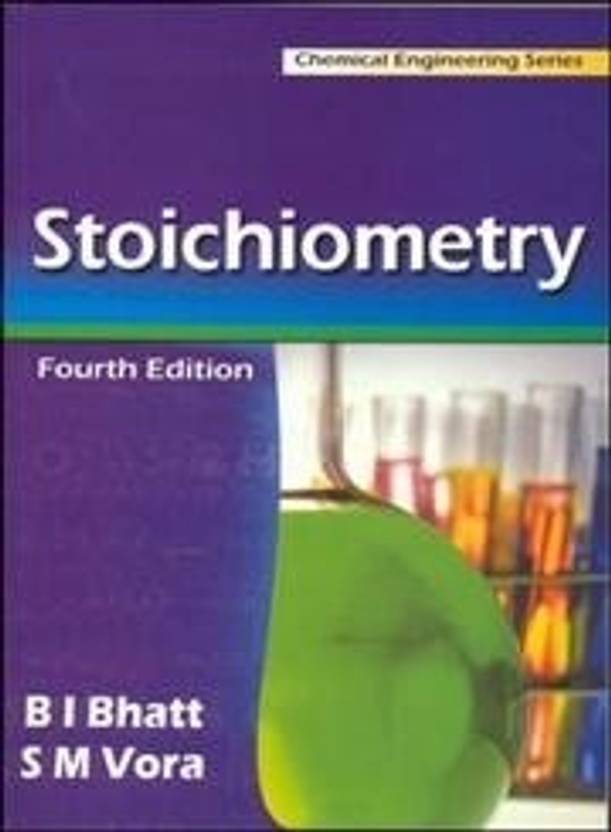 Stoichiometry 4th Edition: Buy Stoichiometry 4th Edition by B I Bhatt ...
