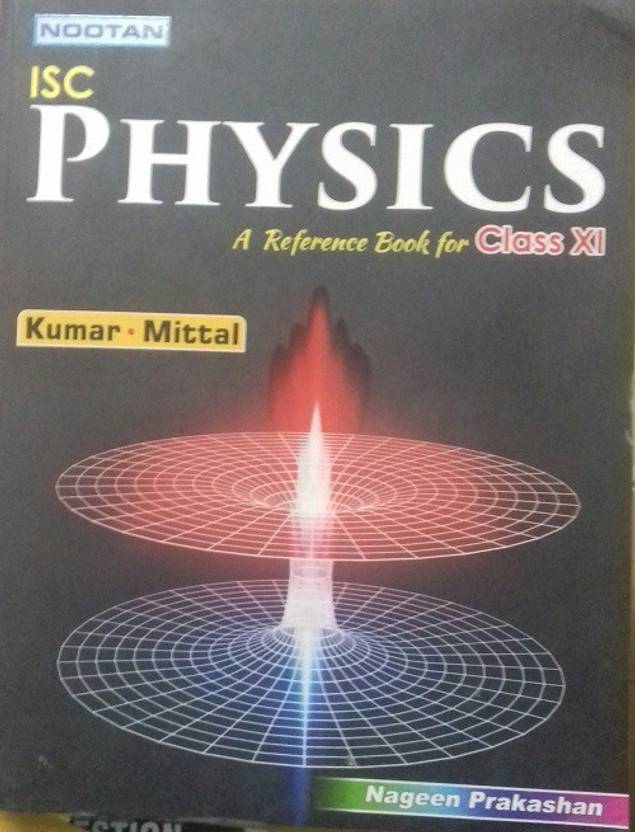 Nootan ISC Physics Class XI: Buy Nootan ISC Physics Class XI by Kumar ... Nootan ISC Physics Class XI: Buy Nootan ISC Physics Class XI by Kumar ...