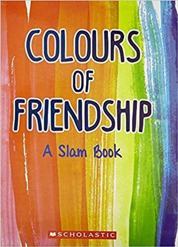 Colours of Friendship - A Slam Book: Buy Colours of Friendship - A Slam ...