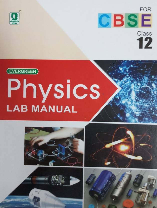 EVERGREEN PHYSICS LAB MANUAL CLASS-12 (CBSE): Buy EVERGREEN PHYSICS LAB ...