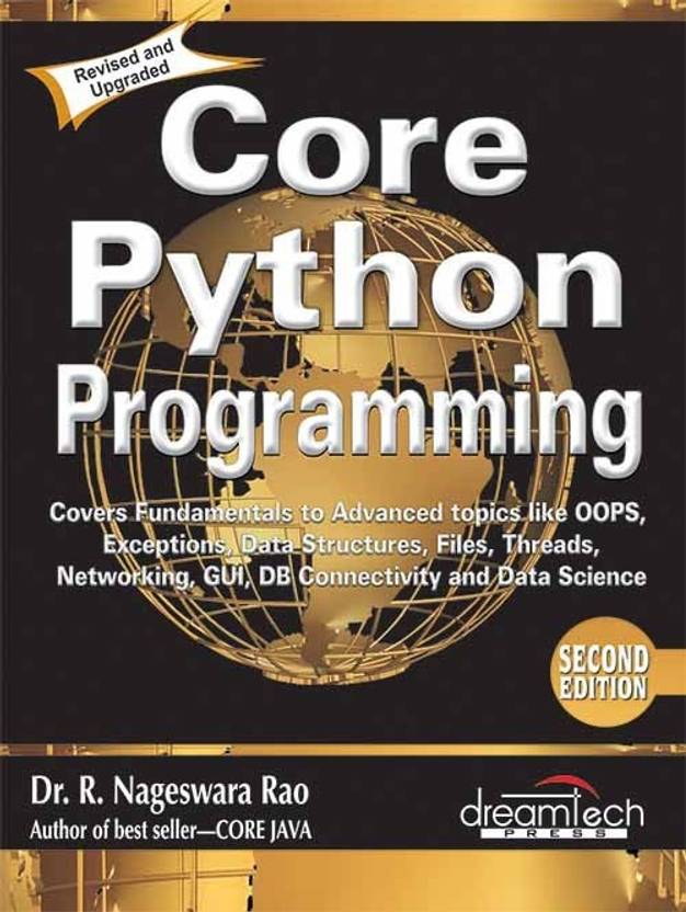 Core Python Programming - Covers Fundamentals to Advanced Topics Like ...