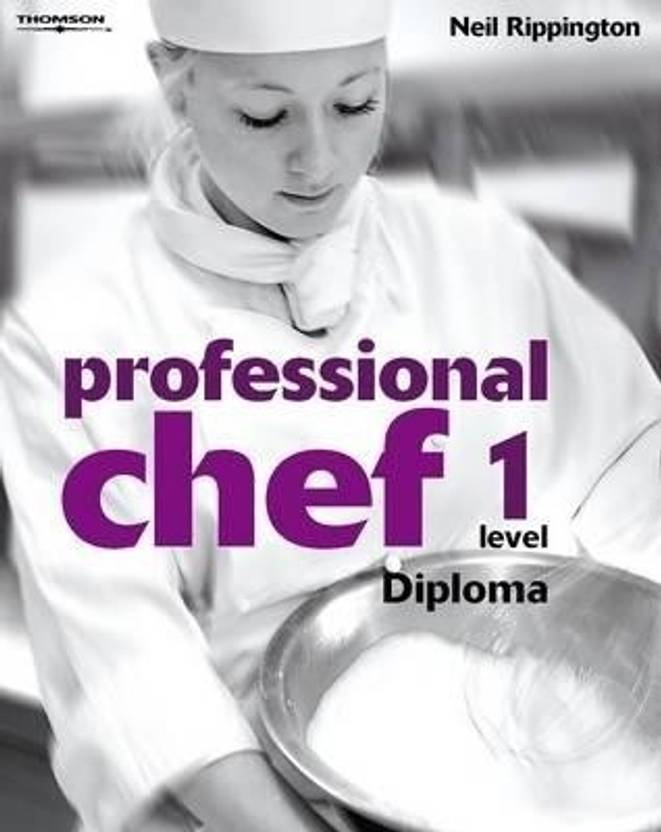 Professional Chef: Diploma Level 1: Buy Professional Chef: Diploma ...