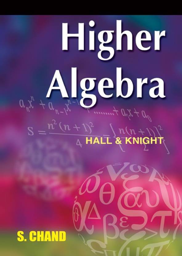 Higher Algebra: Buy Higher Algebra by Knight H. S. Hall S. R. at Low ...