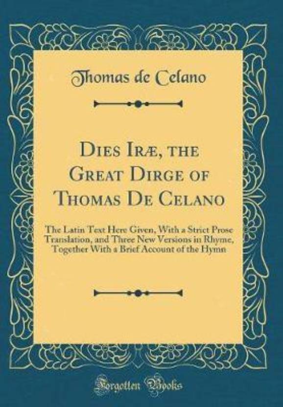 Dies Irae, the Great Dirge of Thomas de Celano: Buy Dies Irae, the ...