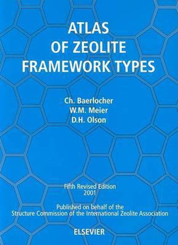 Atlas of Zeolite Framework Types (formerly: Atlas of Zeolite Structure ...