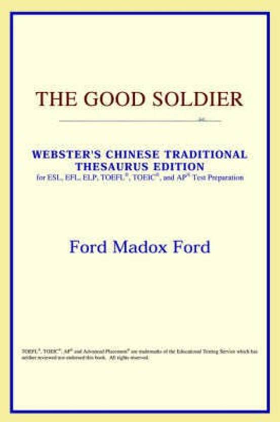 The Good Soldier (Webster's Chinese-Traditional Thesaurus Edition): Buy ...