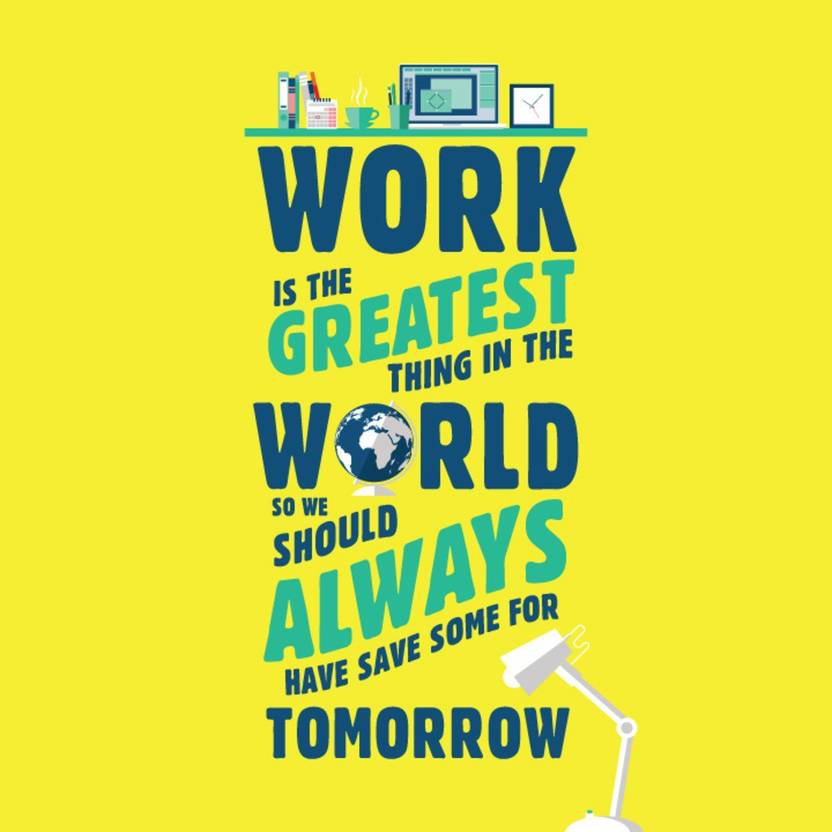 work is the greatest sticker poster|Motivational Poster|Inspirational ...