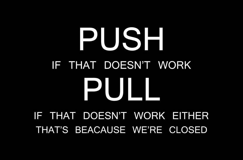 PUSH AND PULL FUNNY MEME QUOTE POSTER FOR SHOP | RESTAURANTS | SALOON ...