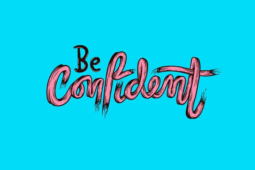 Be_Confident Paper Art Wall Poster Without Frame (12x18 Inch) Paper ...