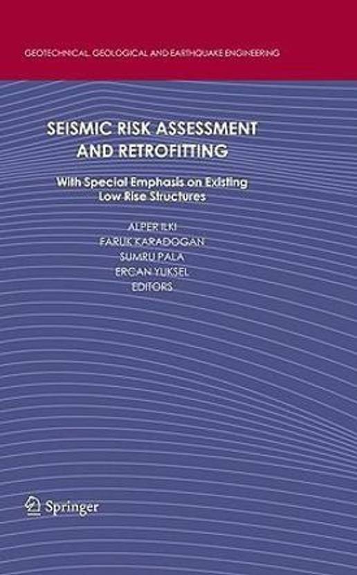 Seismic Risk Assessment And Retrofitting With Special Emphasis On