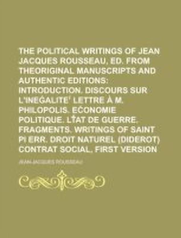 The Political Writings of Jean Jacques Rousseau, Ed. from Theoriginal ...