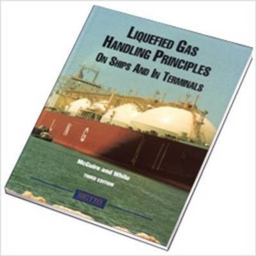 Liquefied Gas Handling Principles on Ships and in Terminals: Buy ... Liquefied Gas Handling Principles on Ships and in Terminals: Buy ...