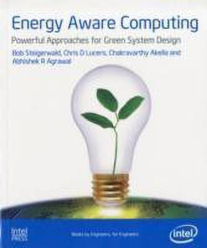 Energy Aware Computing: Powerful Approaches for Green System Design ...