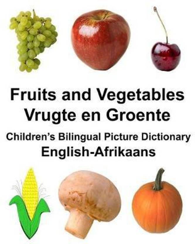 English-Afrikaans Fruits and Vegetables/Vrugte en Groente Children's ...