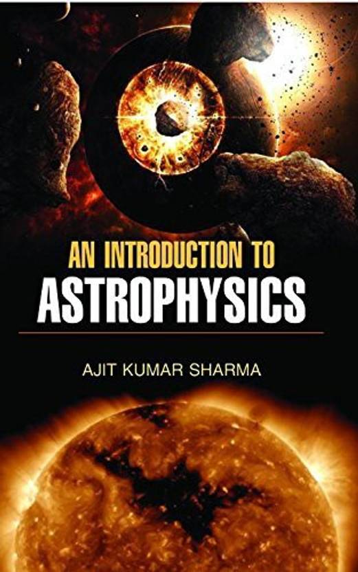 An Introduction to Astrophysics: Buy An Introduction to Astrophysics by ...