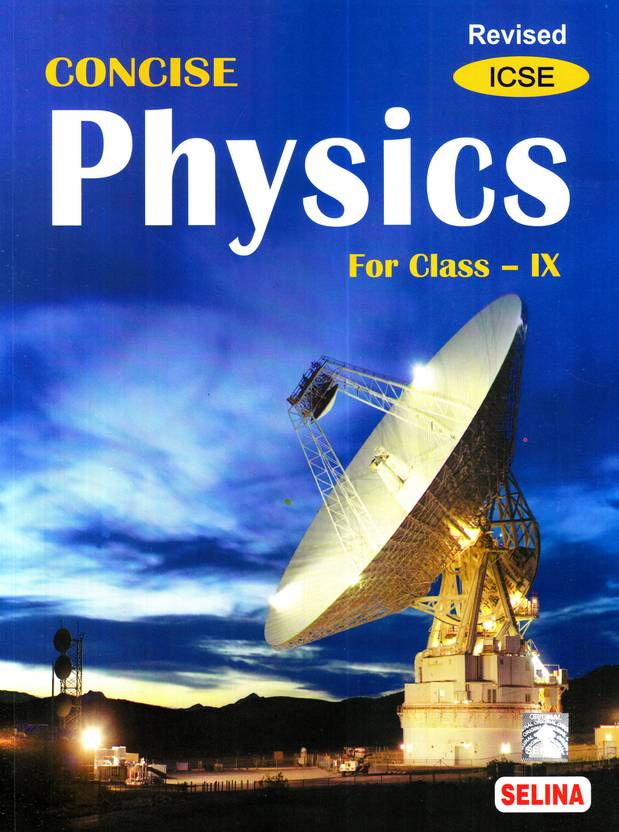 Selina Icse Concise Physics for Class 9: Buy Selina Icse Concise ...