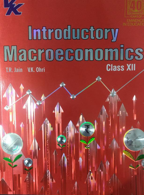 Introductory Macroeconomics For Class-12 By T R JAIN , V K OHRI For ...