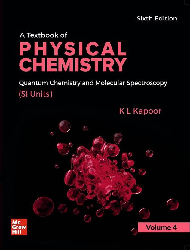 A Textbook of Physical Chemistry - Quantum Chemistry and Molecular ...