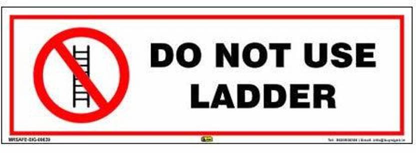 Mr. SAFE Do Not Use Ladder In Eco Vinyl Sticker - Self Adhesive (12 ...