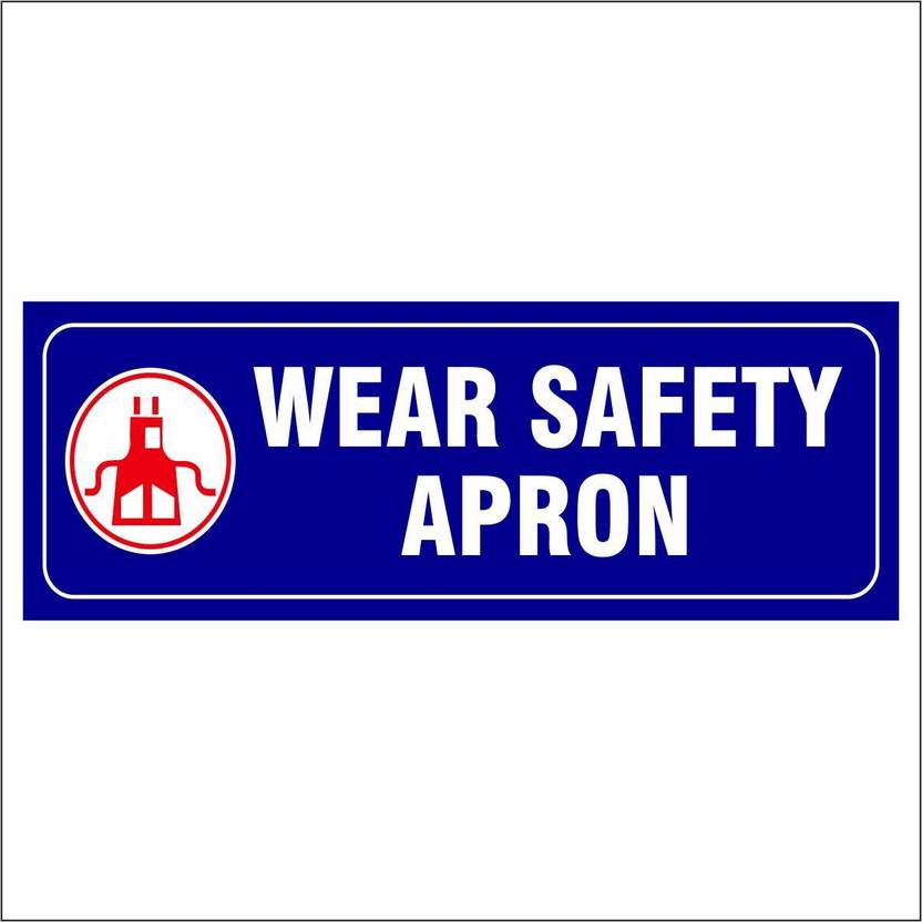 madhusigns Wear Safety Apron Sign board in 3mm thick foam sheet (12" X ...