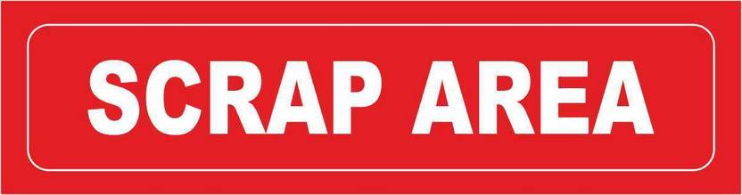 madhusigns SCRAP AREA Sign board in 3mm thick foam sheet (12" X 3 ...