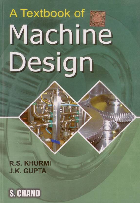 Textbook of Machine Design: Buy Textbook of Machine Design by Khurmi R ...