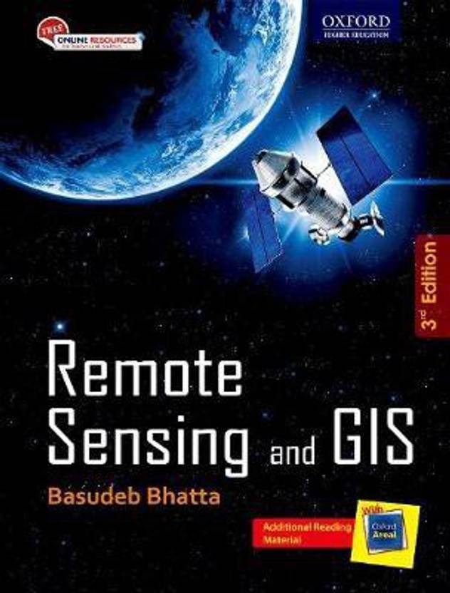 Remote Sensing and GIS: Buy Remote Sensing and GIS by Bhatta Basudeb at ... Remote Sensing and GIS: Buy Remote Sensing and GIS by Bhatta Basudeb at ...