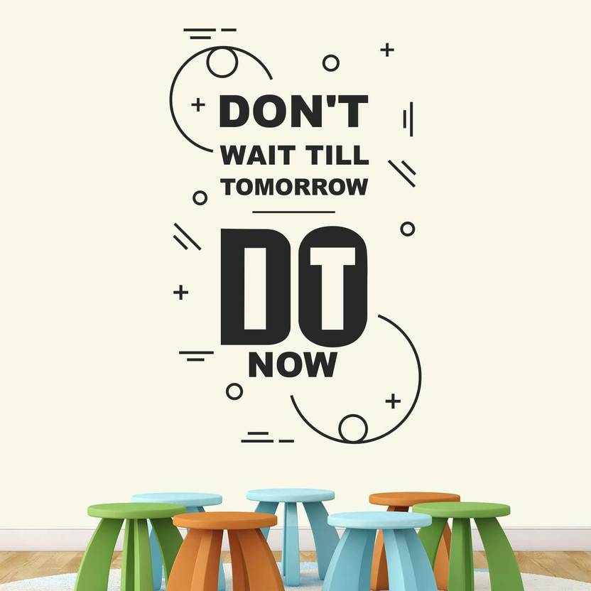 Inkfence 80 cm Don't Wait Till Tomorrow Do It Now Quote Wall Sticker ...