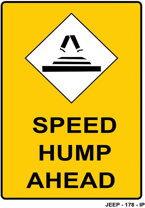 JEEPL SPEED HUMP AHEAD SIGN BOARD, ACP WITH VINYL, 5X7 INCHES Emergency ...