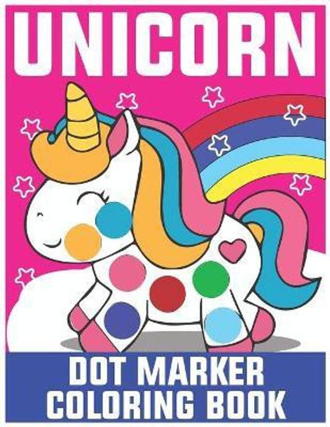 Unicorn Dot Marker Coloring Book Buy Unicorn Dot Marker Coloring Book unicorn-dot-marker-coloring-book-buy-unicorn-dot-marker-coloring-book
