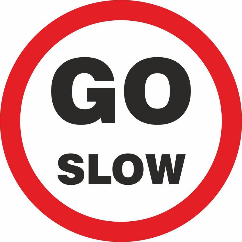 madhusigns Traffic Signboard- go slow in red with white color signboard ...