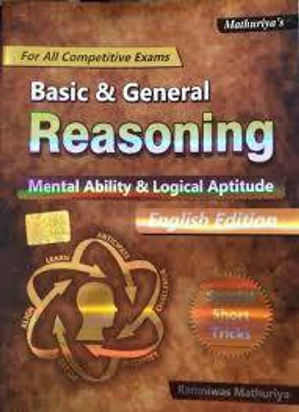 Basic & General Reasoning Mental Ability & Logical Aptitude English Edition For All Competitive ...