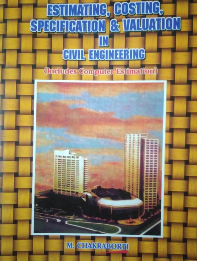 Estimate Costing Specification & Valuation In Civil Engineering: Buy ...