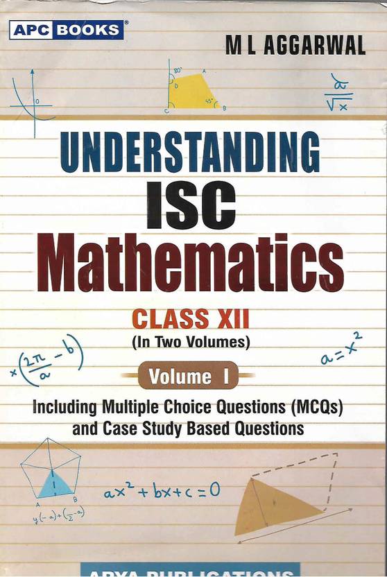 Understanding Isc Mathematics Class-12 Volume -1 And 2 Ml Aggarwal Arya ...