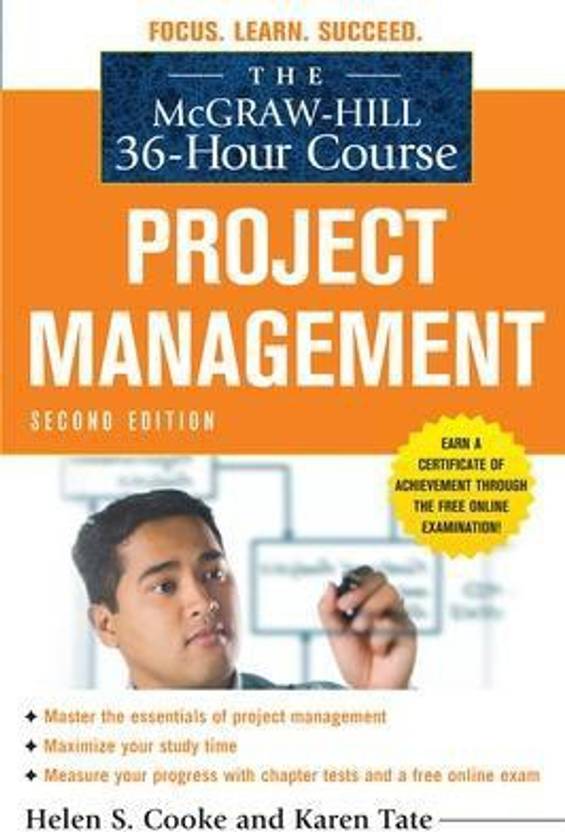 The McGraw-Hill 36-Hour Course: Project Management, Second Edition - Project Management 2nd ...
