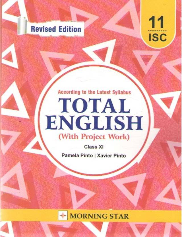 Total English (With Project Work) Class-11 (Isc) By Pamela Pinto ...