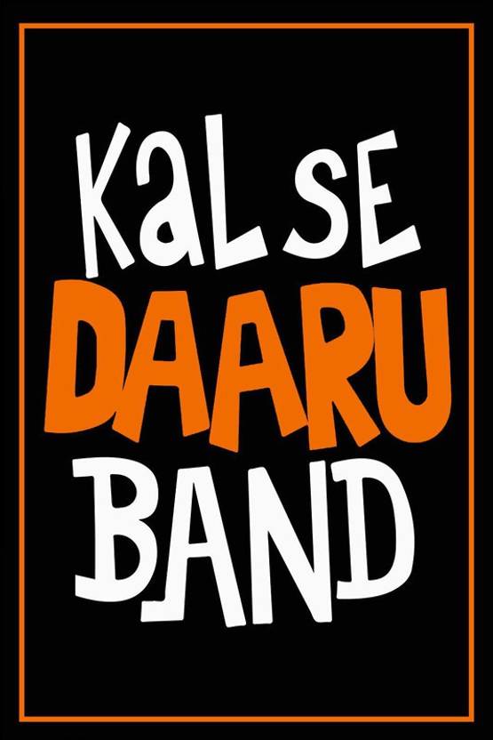 Poster Kal Se Daru Band Quotes & Motivation sla570 (Large Poster, 36x24 ...