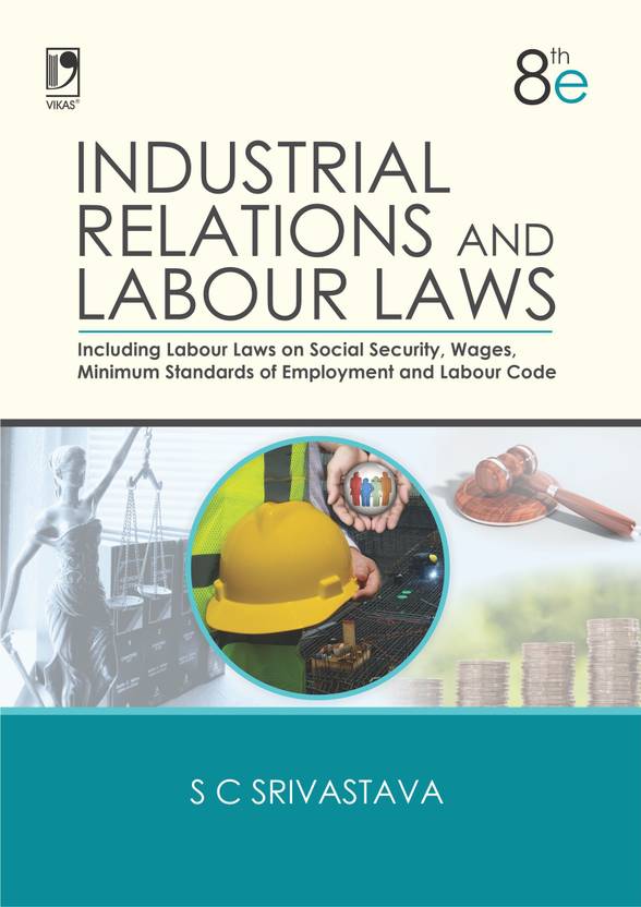 Industrial Relations and Labour Laws 8e: Buy Industrial Relations and ...