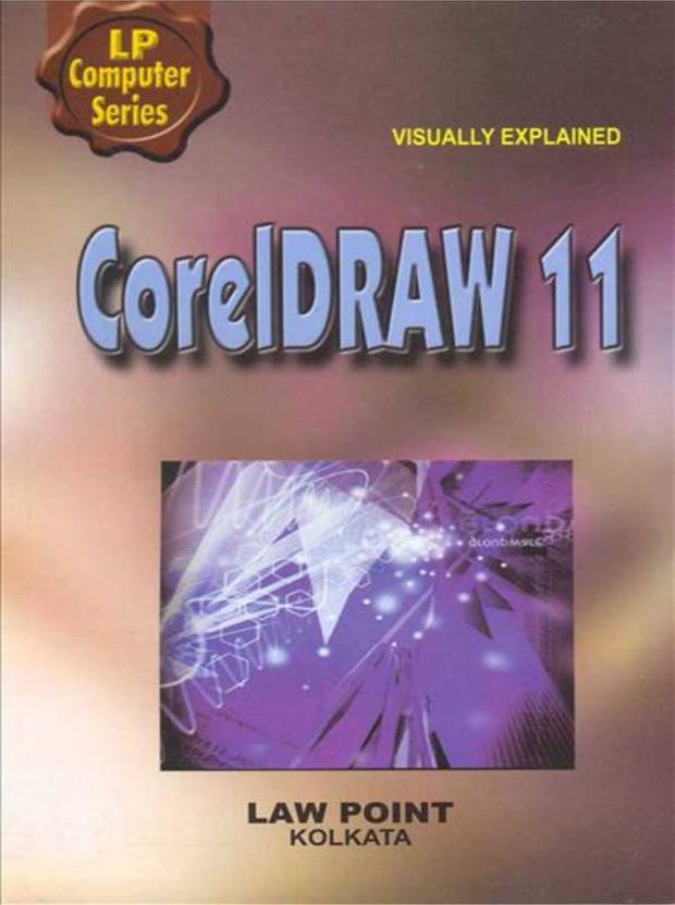 Corel Draw 11: Buy Corel Draw 11 by Lp Editorial Board at Low Price in ...