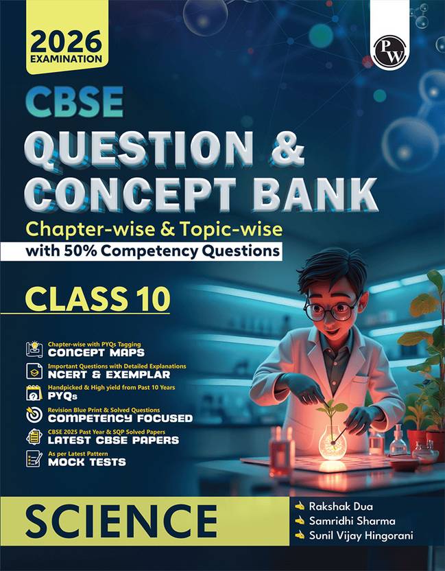 Pw Cbse Question & Concept Bank (Qcb) Class 10 Science Chapter-Wise and Topic-Wise Solved ...