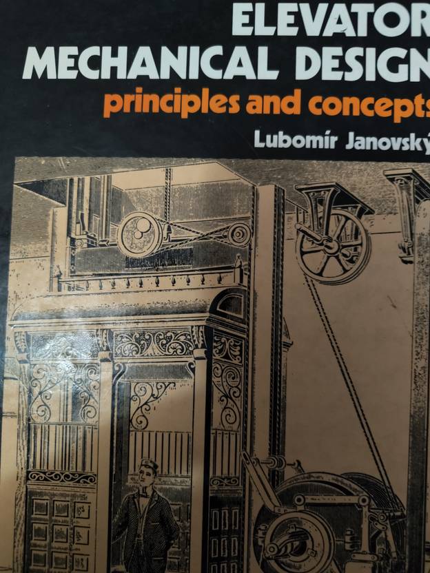 ELEVATOR MECHANICAL DESIGN: PRINCIPLES AND CONCEPTS: Buy ELEVATOR ...