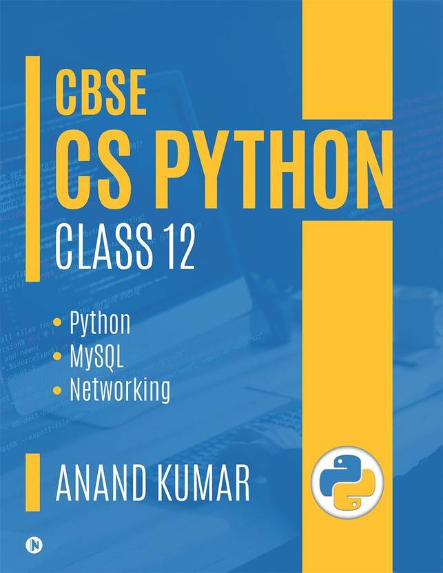 CBSE CS Python Class 12: Buy CBSE CS Python Class 12 by Anand Kumar at ... CBSE CS Python Class 12: Buy CBSE CS Python Class 12 by Anand Kumar at ...